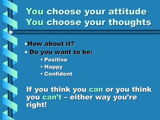 Positive attitude is all that matters | PPT