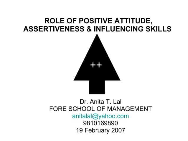 Positive Attitude Assertiveness And Influencing | PPT