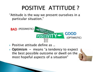 Positive attitude