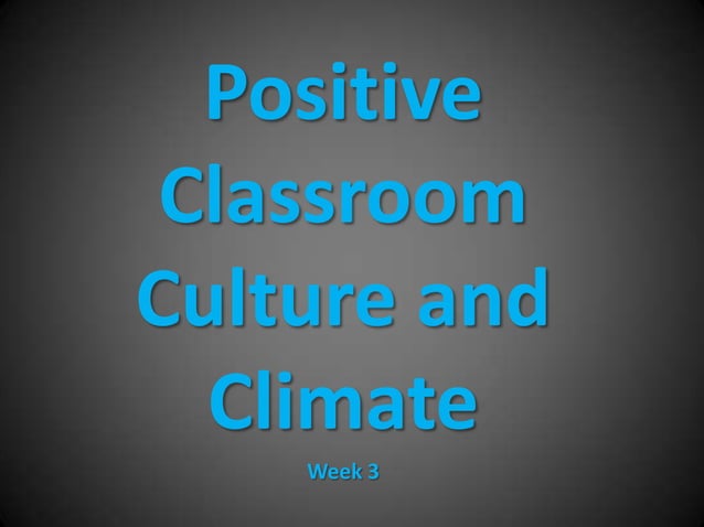 Positive classroom culture week 3 | PPT