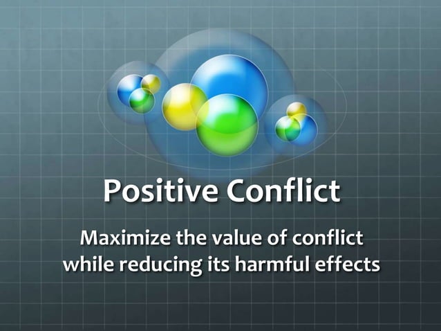Positive Conflict | PPTX | Business | Business and Finance