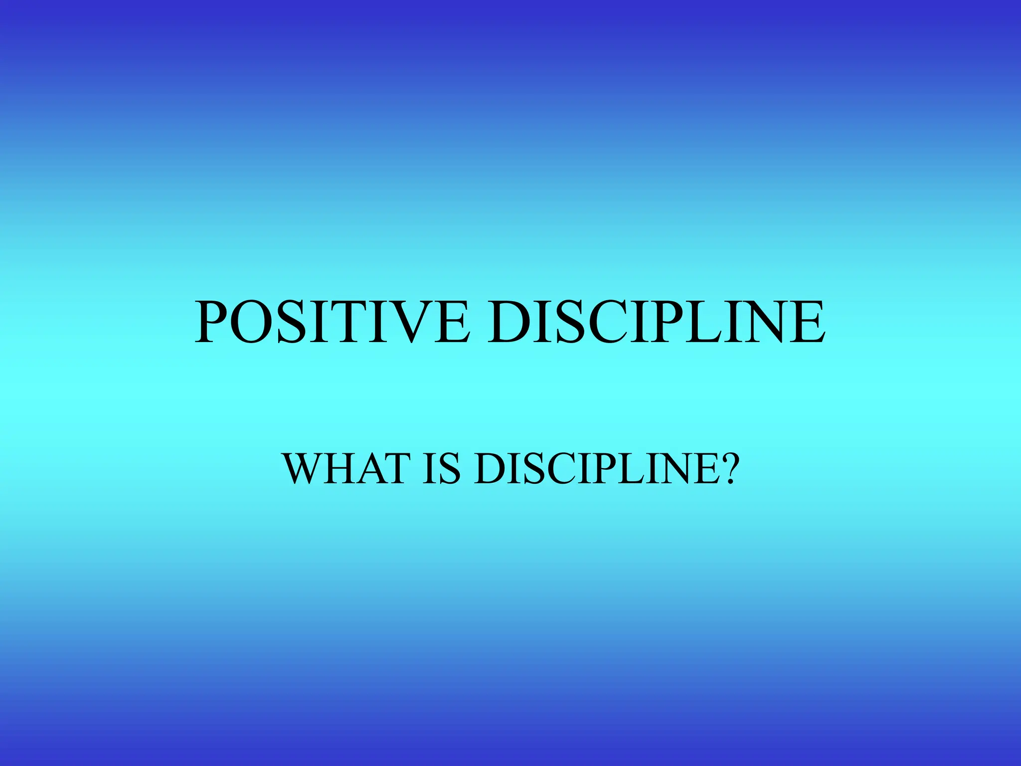POSITIVE_DISCIPLINE.ppt