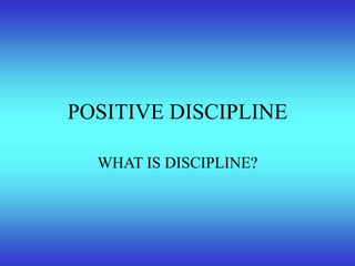 POSITIVE_DISCIPLINE.ppt