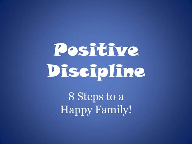 Positive discipline powerpoint | PPTX