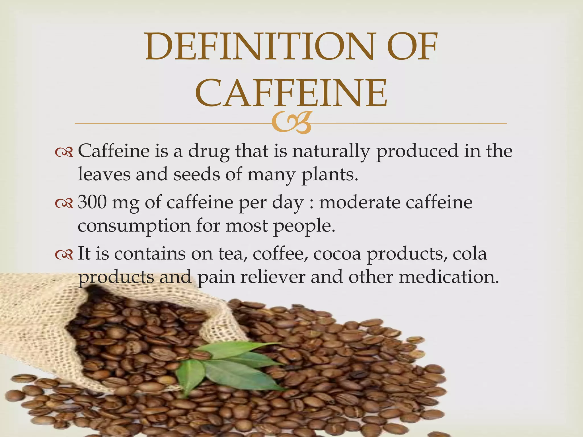 Positive effect of caffeine | PPTX