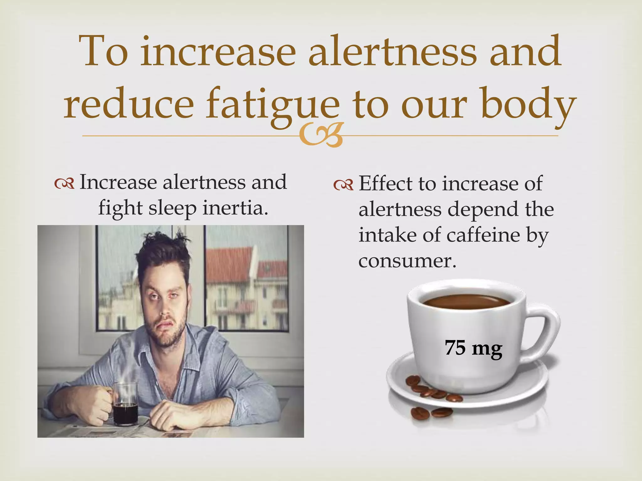 Positive effect of caffeine | PPTX
