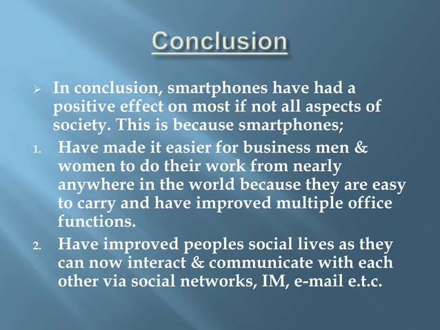 Positive effects of smartphones | PPTX | Smartphones | Consumer Electronics