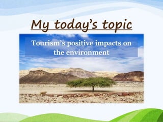 Positive impacts of tourism | PPTX