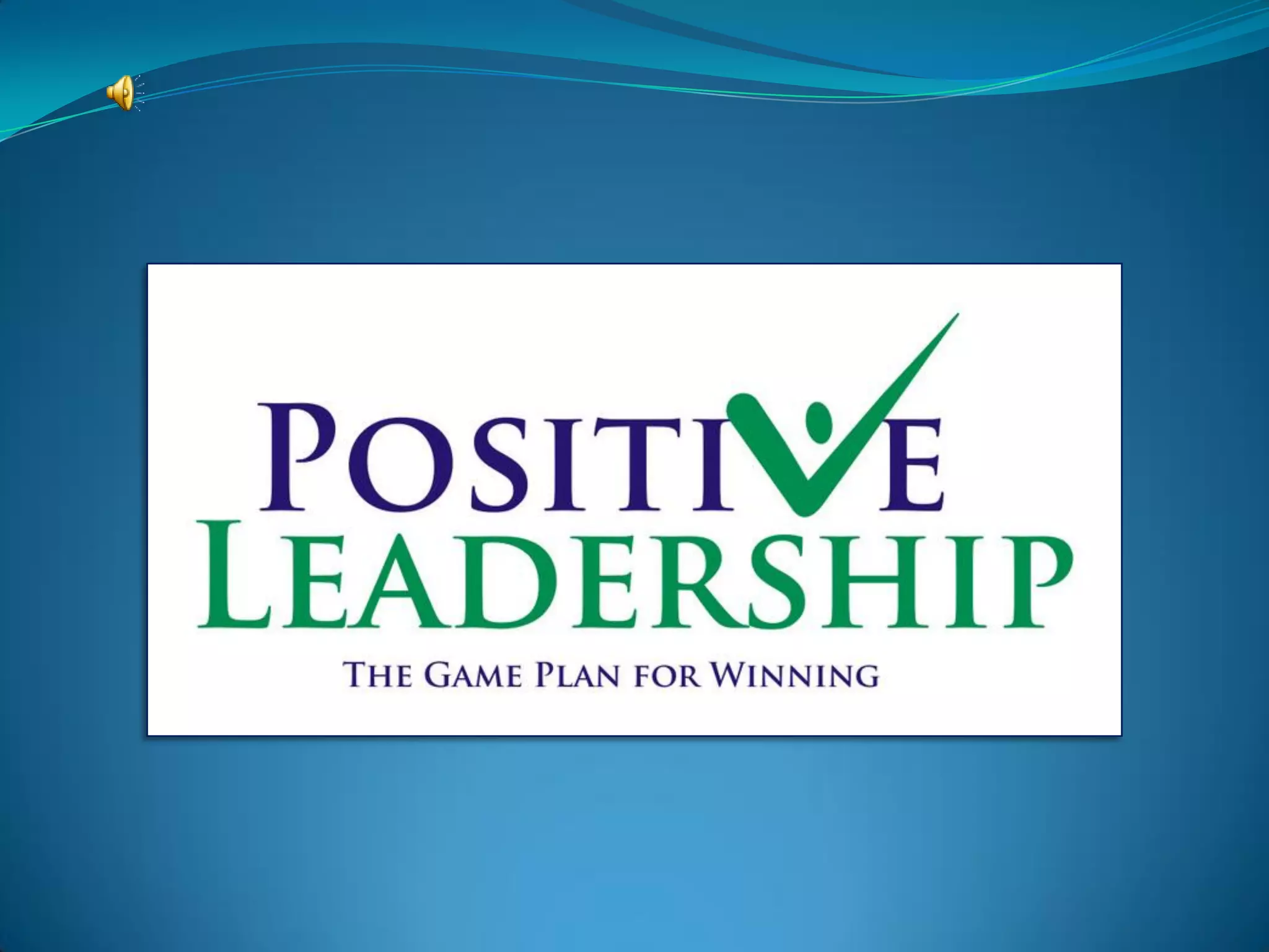 Positive Leadership Presentation | PDF