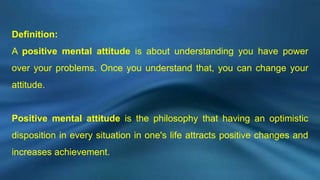 Positive Mental Attitude | PPTX