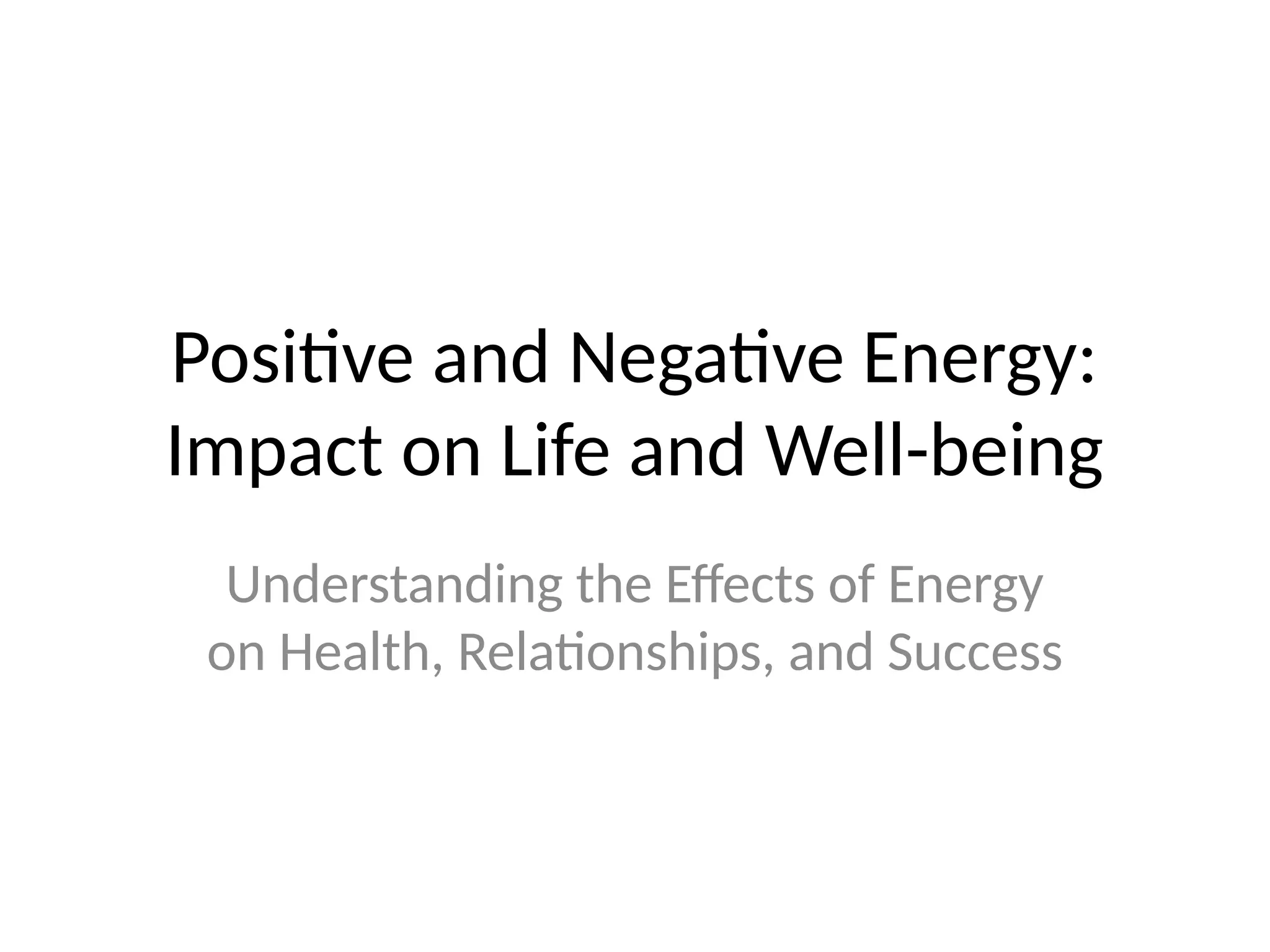 Positive_Negative_Energy_Presentation_Updated.pptx