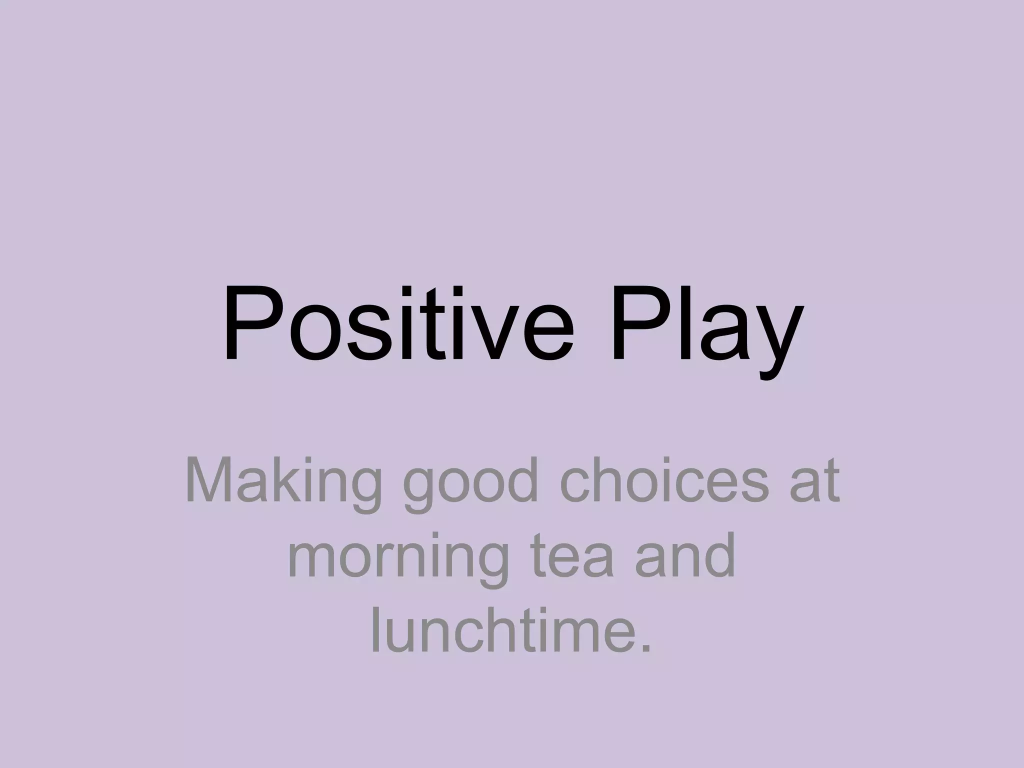 Positive play | PPTX
