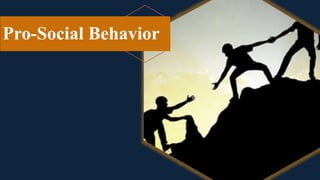 Pro social behavior | PPTX