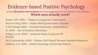 positive psychology IN DETAIL WITH INTERVENTIONS | PPTX