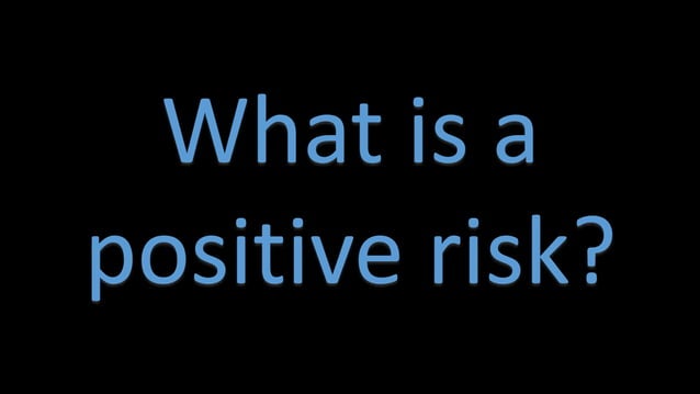 Positive risk taking | PPTX