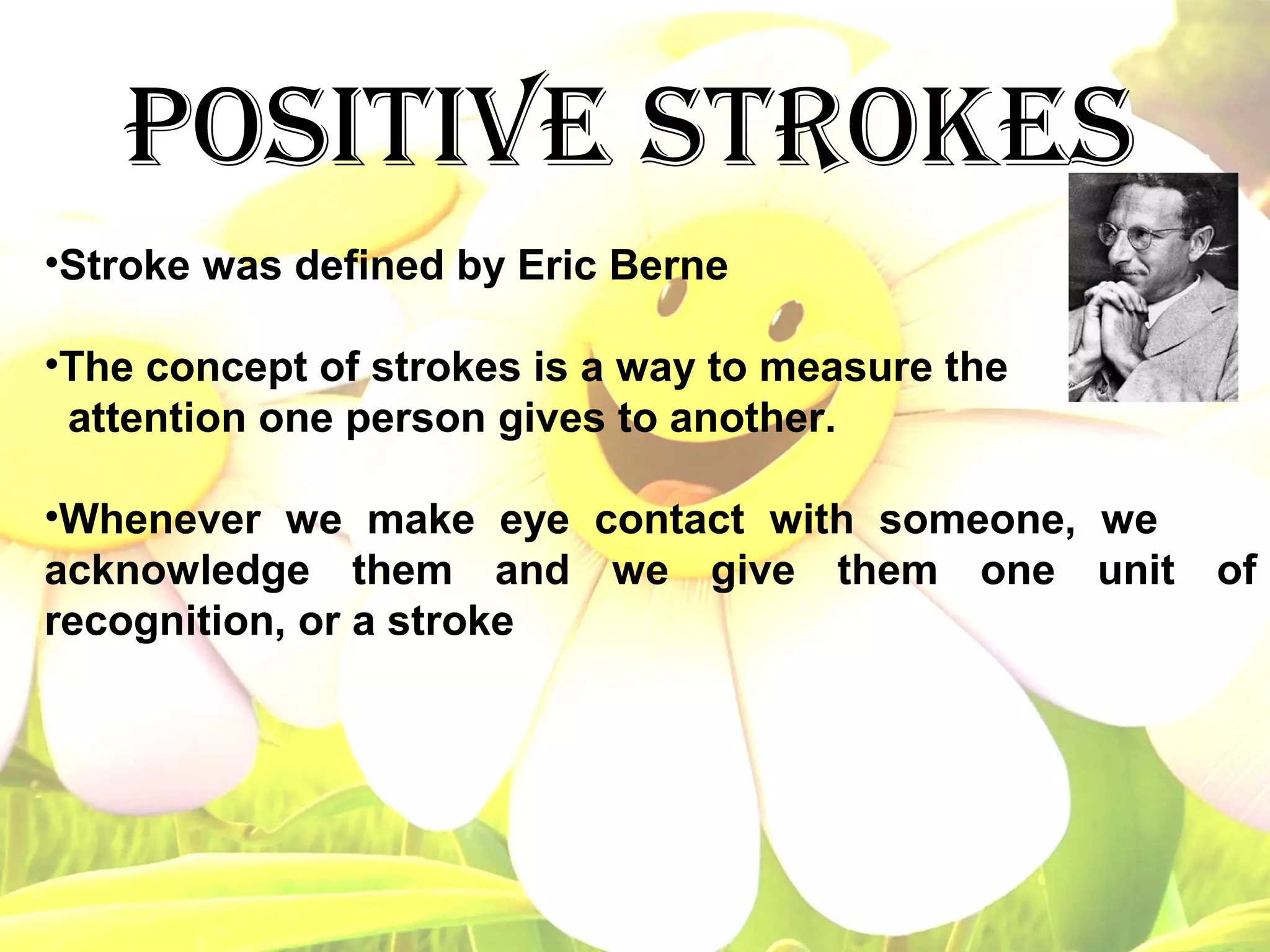 Positive strokes | PPT