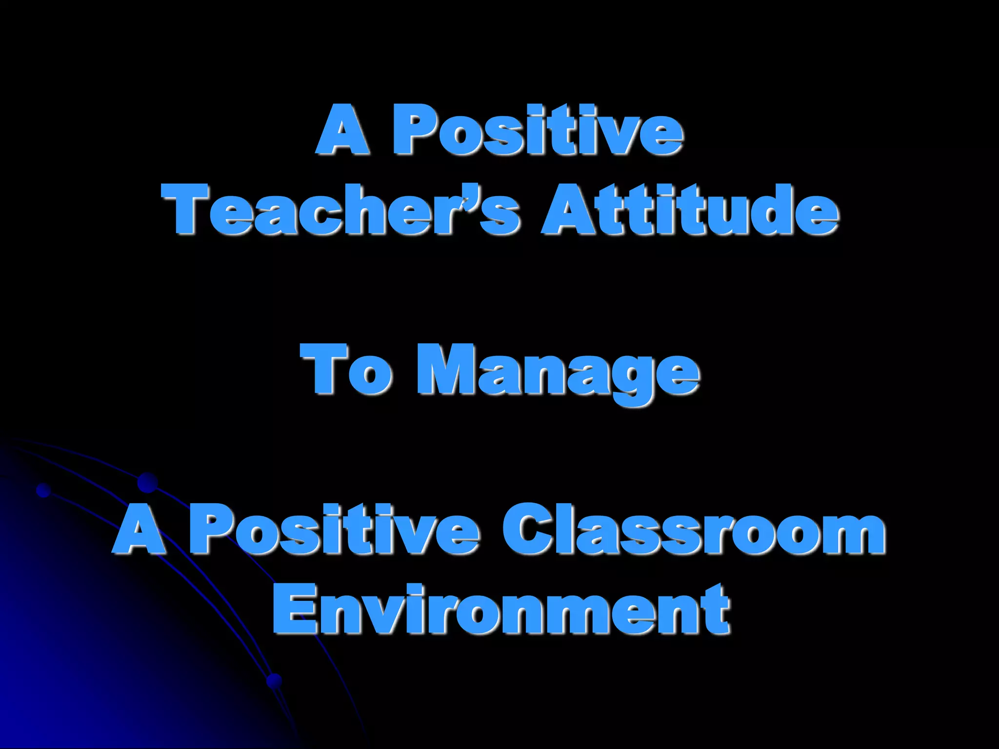 Positive teacher attitude & positive class env | PPS