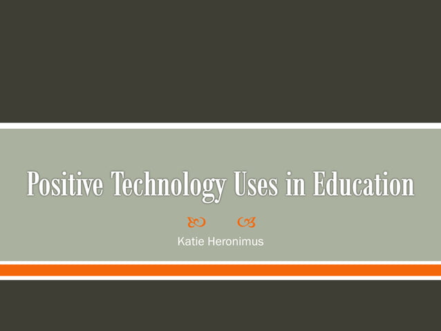 Positive technology uses in education | PPT