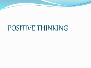 Positive thinking | PPTX