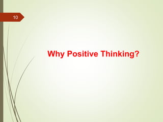 Positive Thinking for anyone's personal growth. | PPTX