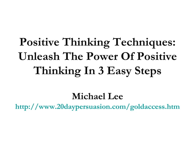 Positive Thinking Techniques: Unleash The Power Of Positive Thinking In ...
