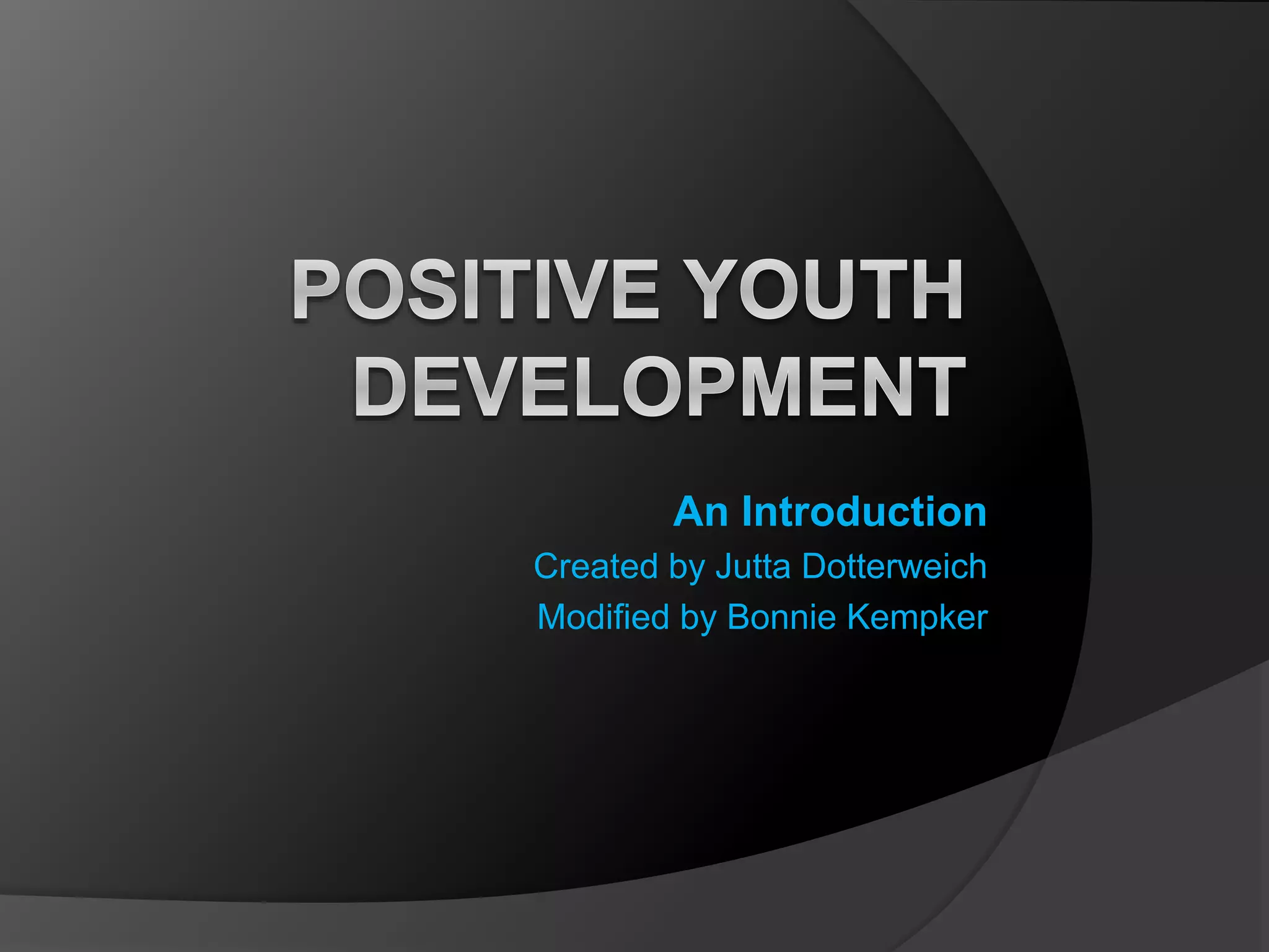 Positive youth development | PPTX | Parenting | Family and Relationships