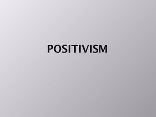 POSITIVISM philosophy of management science | PPTX