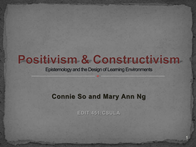 Positivism & Constructivism | PPSX