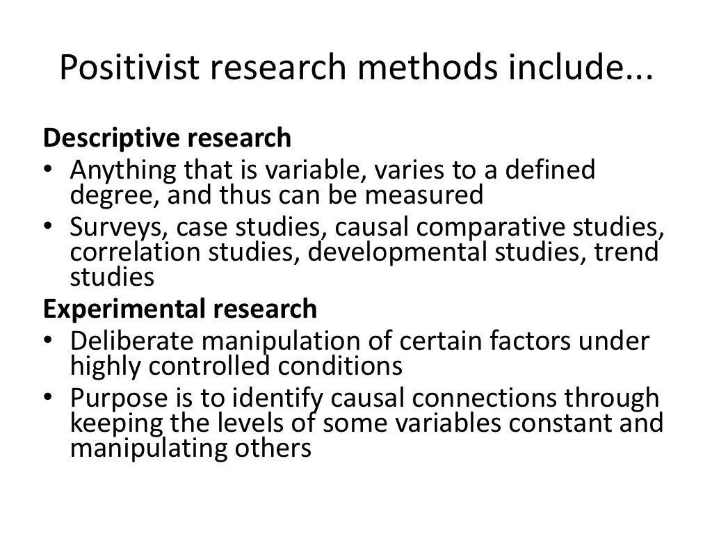 Positivist research methods include