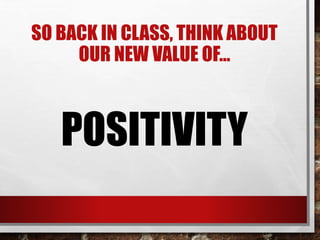 Positivity values assembly 2018 | PPT