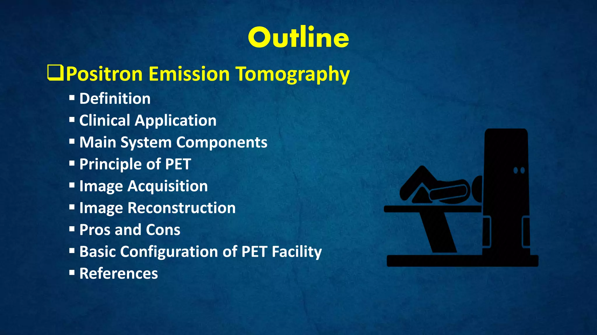 Positron Emission Tomography | PPTX