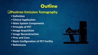 Positron Emission Tomography | PPTX