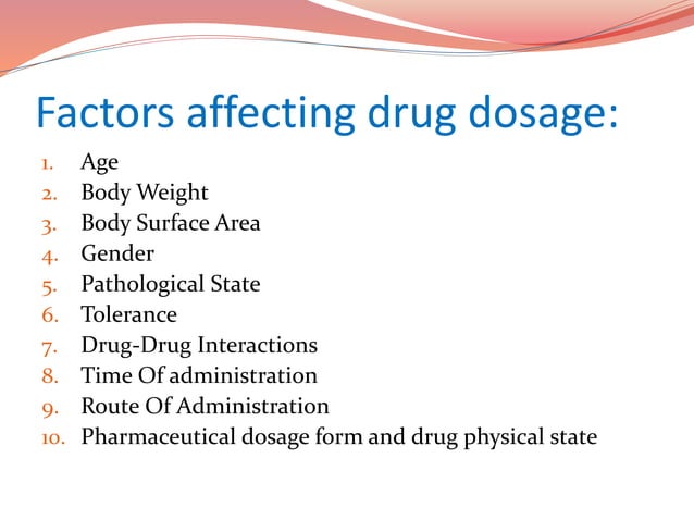 Posology Posology: Definition, Factors affecting dose selection ...