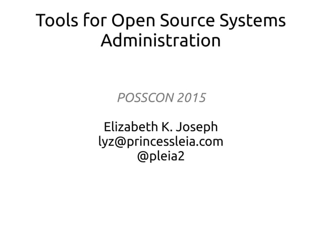 Tools For Open Source Systems Administration Ppt 