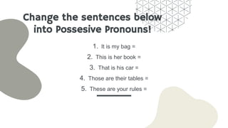 Possesive Pronouns students elementary.pptx