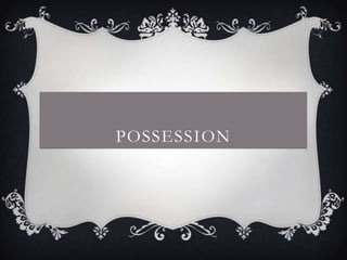 Possession | PPTX