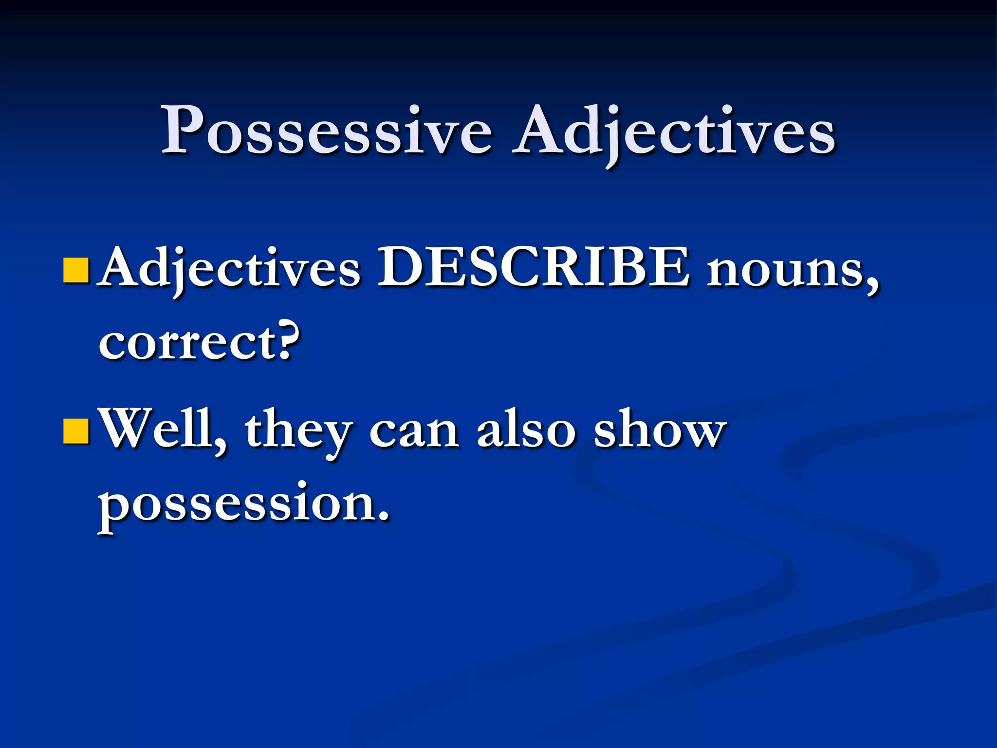 Possessive adjectives | PPTX