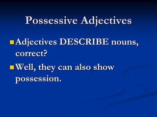 Possessive adjectives | PPTX