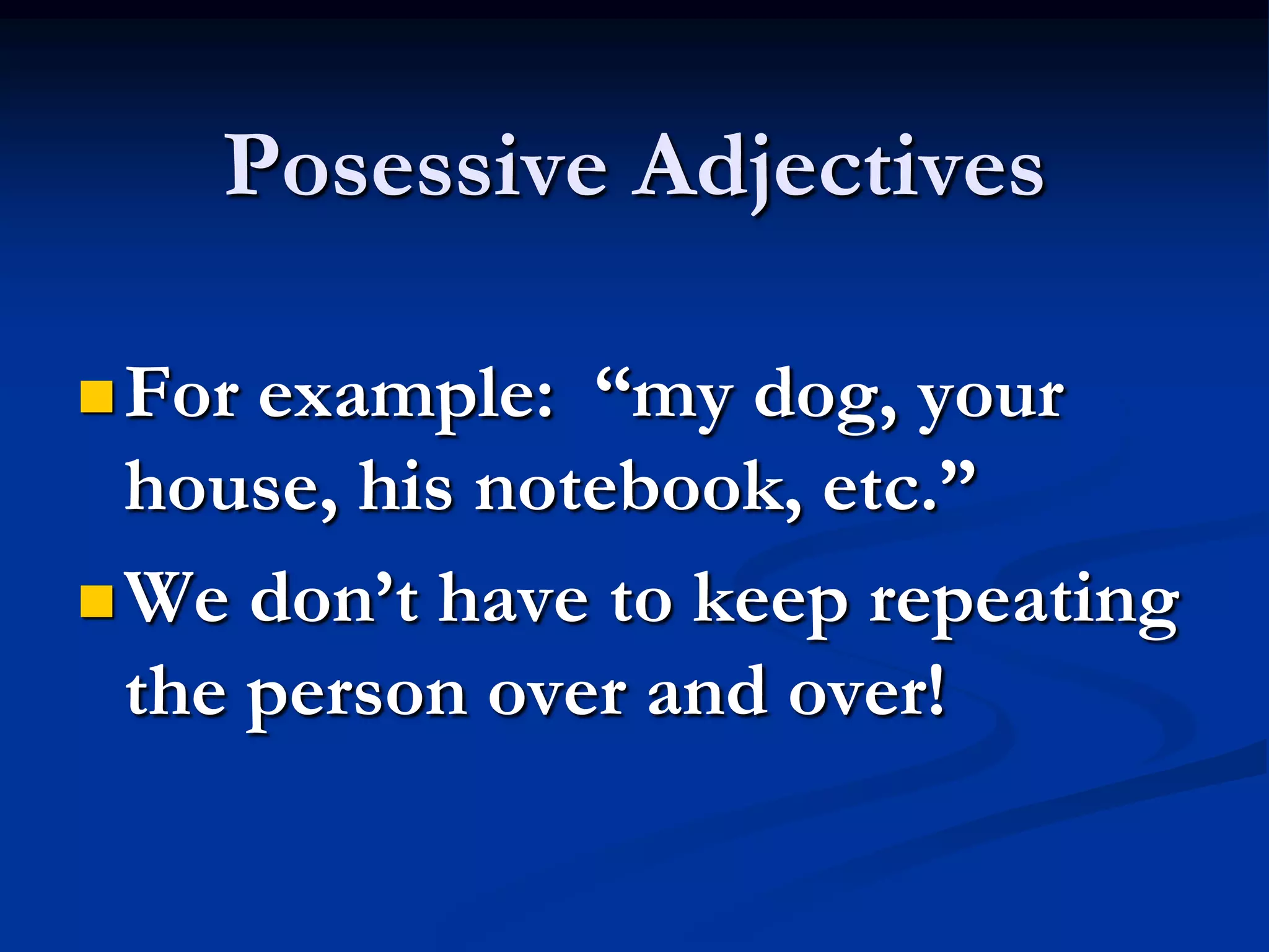 Possessive adjectives -Esp.1 | PPTX