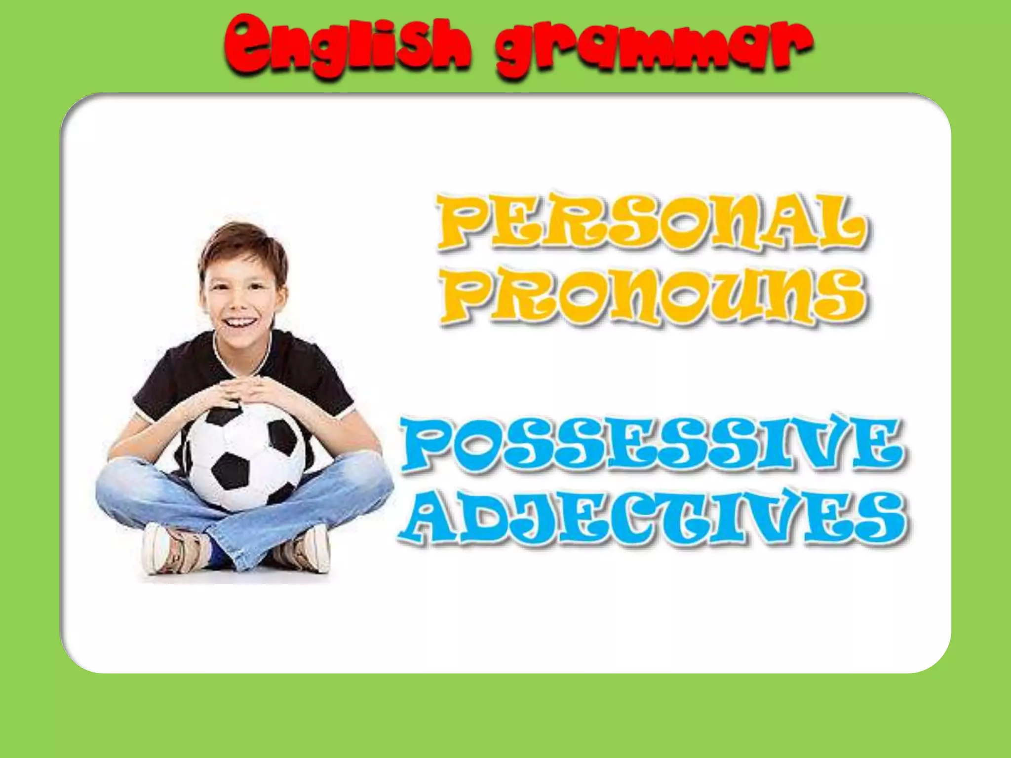 possessive-adjectives-ppt-flashcards-fun-activities-games_42226.pptx