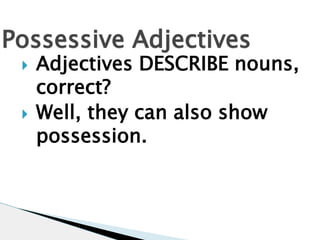 Possessive adjectives | PPT