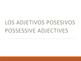 Possessive adjectives.ppt