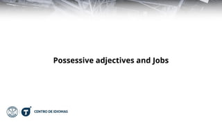 possessive adjectives and professions jobs | PPTX