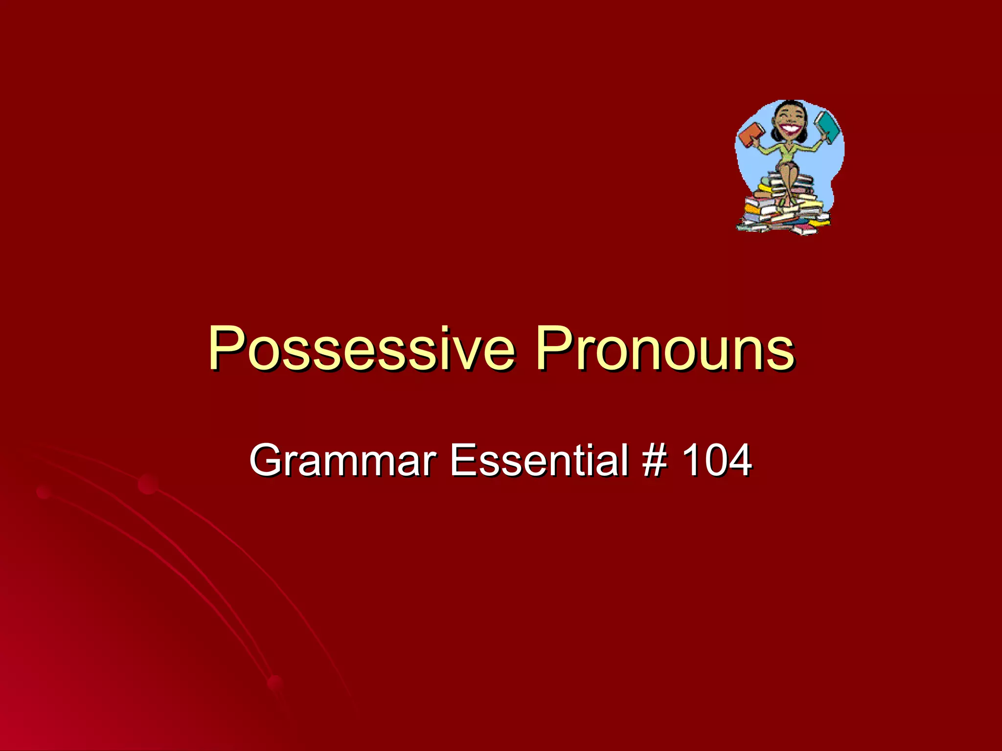 Possessive and adjectives pronouns | PPT