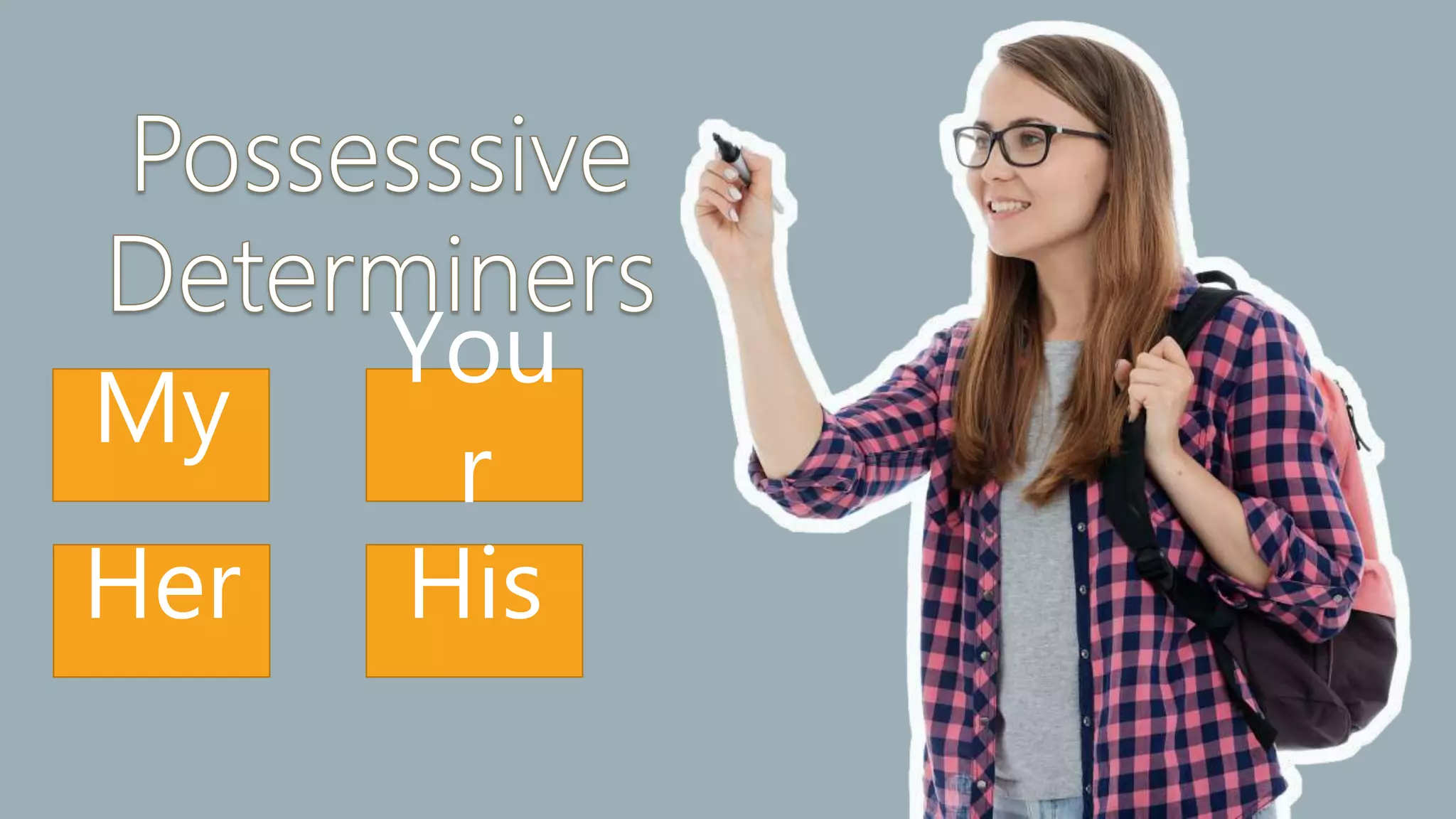 Possessive Determiners.pptx