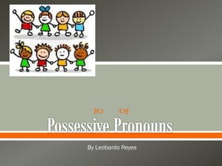 Possessive pronouns | PPTX