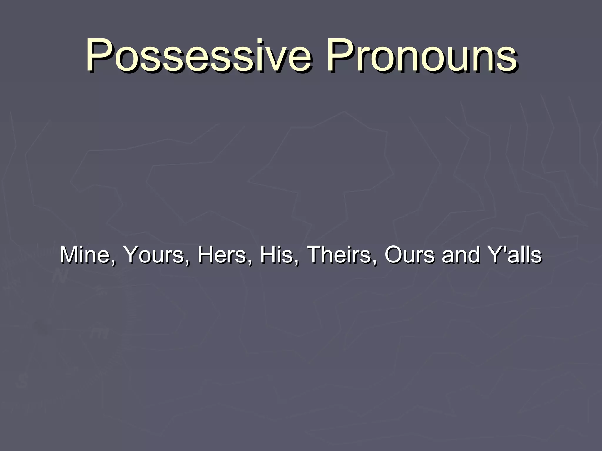 Possessive pronouns | PPT