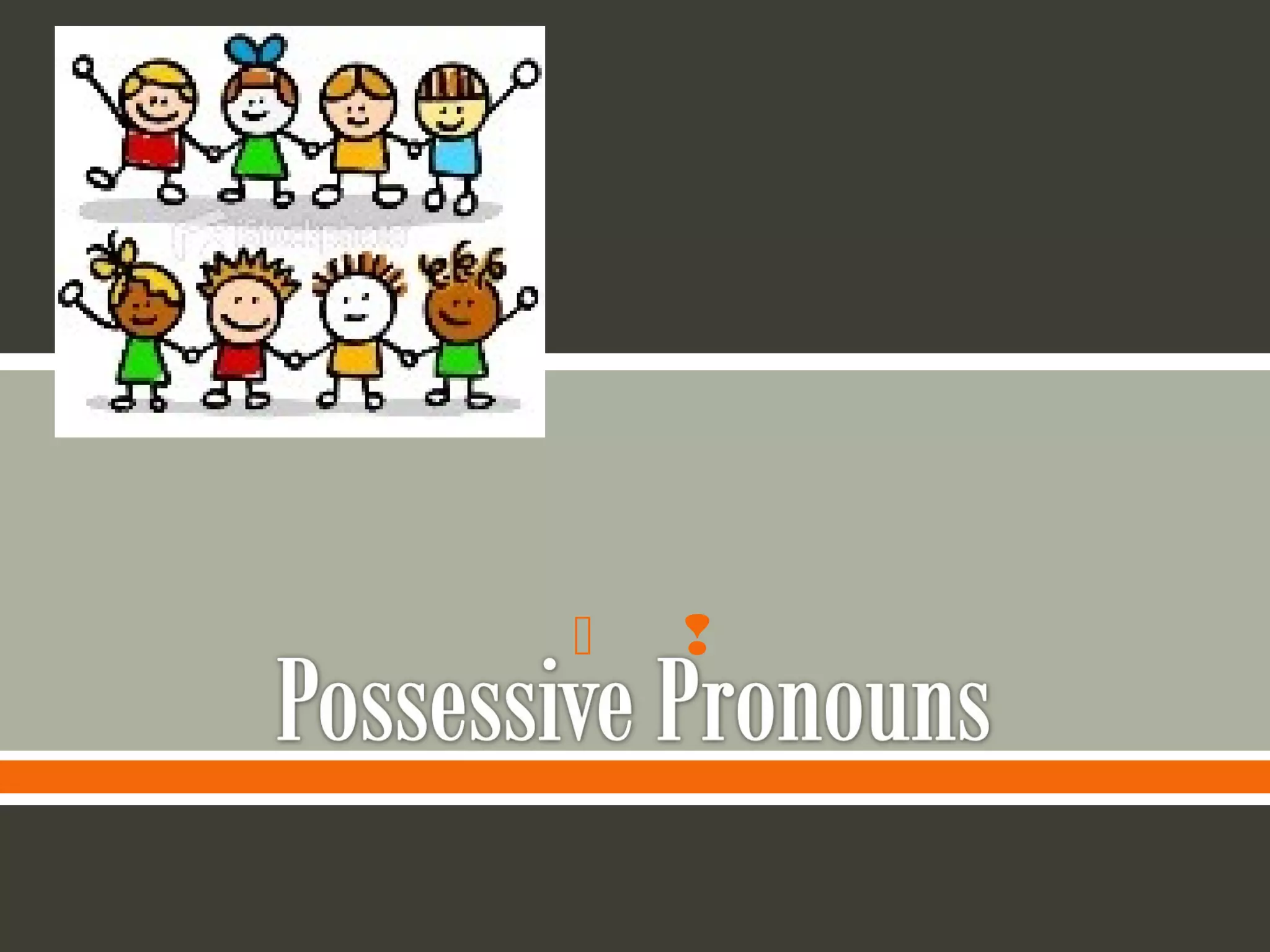 Possessive pronouns | PPT