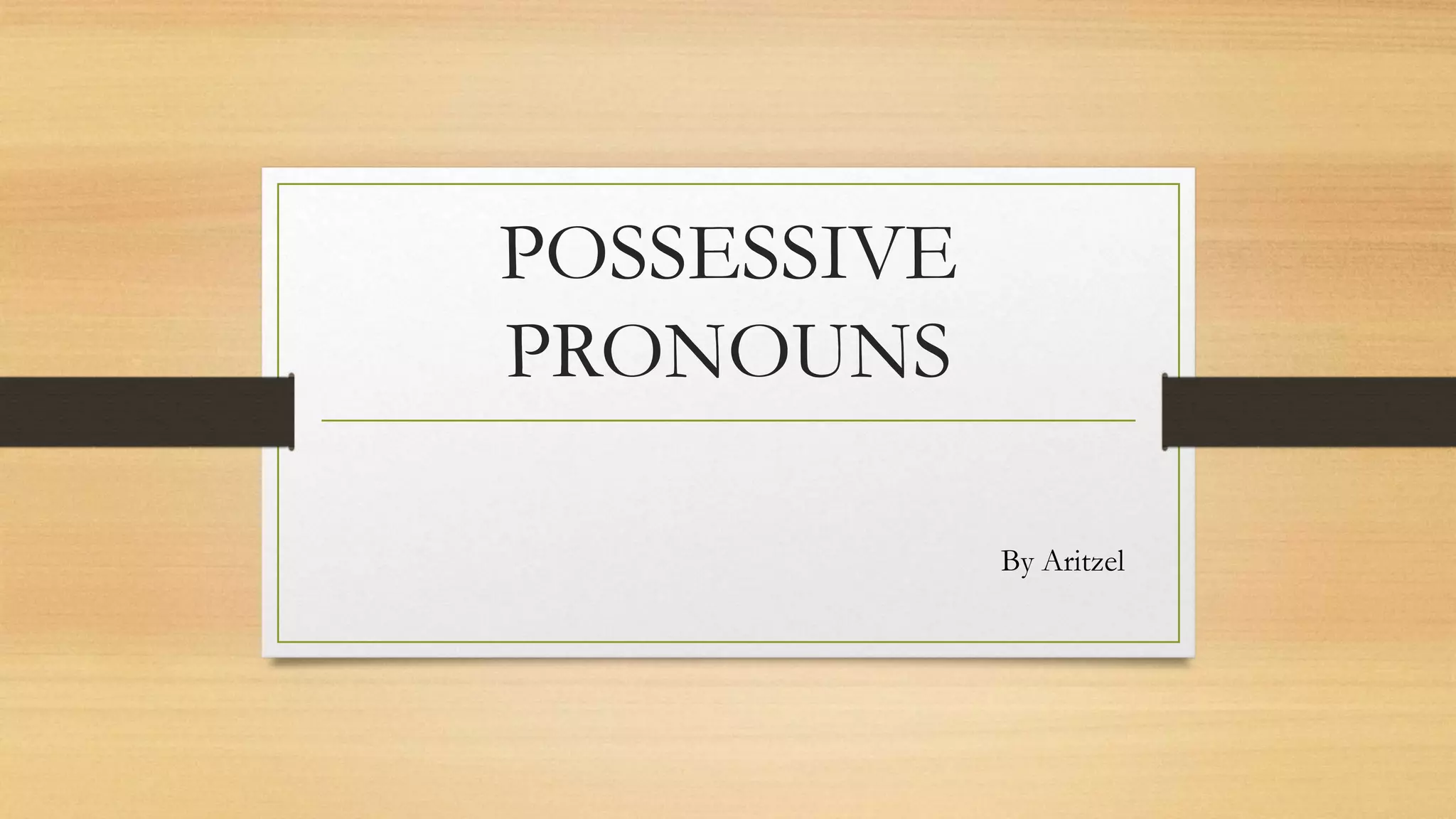 Possessive pronouns | PPTX