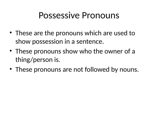Possessive Possessive pronoun and its explanation in a few slides ...